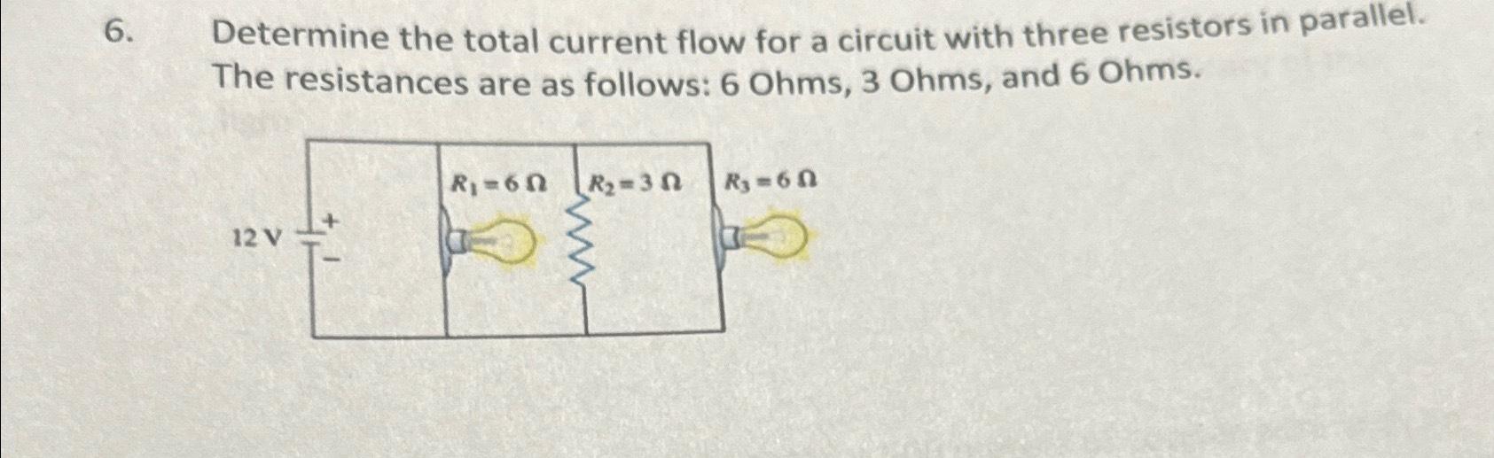 Solved Determine the total current flow for a circuit with | Chegg.com