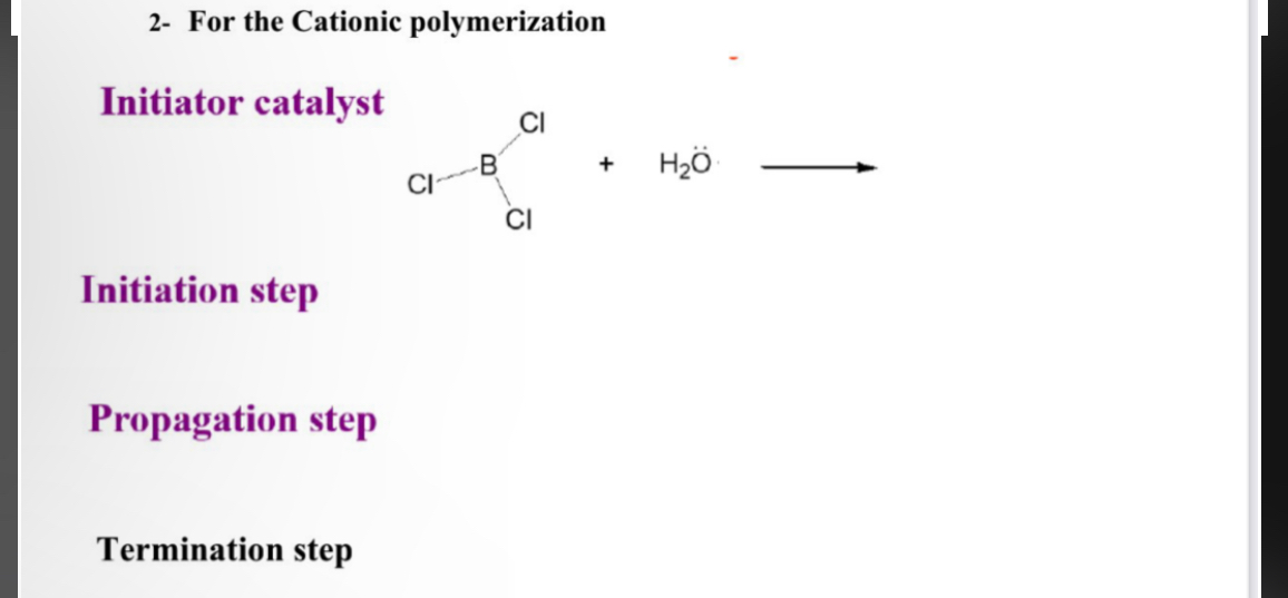 Solved 2- ﻿For the Cationic polymerizationInitiator | Chegg.com