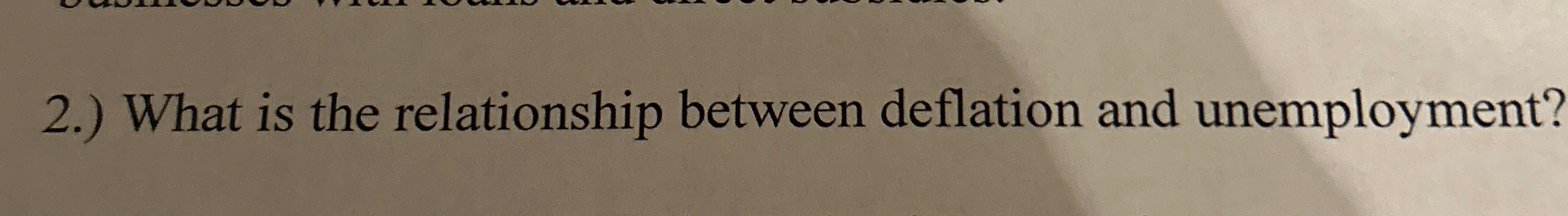 Solved 2.) ﻿What is the relationship between deflation and | Chegg.com