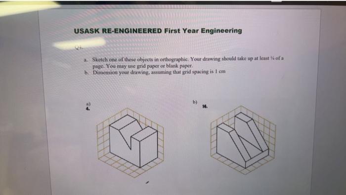 USASK RE-ENGINEERED First Year Engineering a. Sketch | Chegg.com