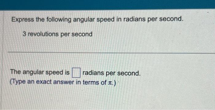 Solved Express the following angular speed in radians per | Chegg.com