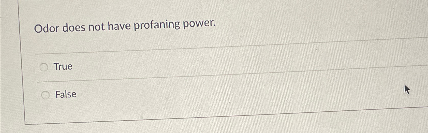 Solved Odor does not have profaning power.TrueFalse | Chegg.com