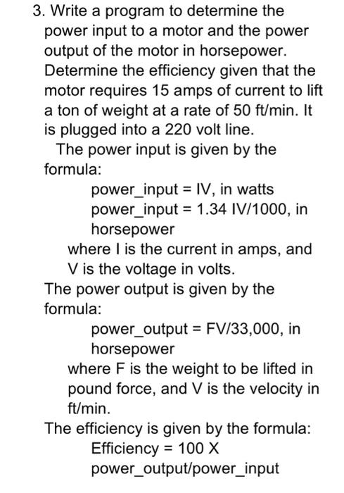 Solved 3. Write a program to determine the power input to a | Chegg.com