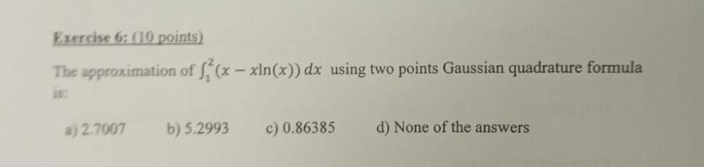 Solved Exercise 6: (10 points) The approximation of | Chegg.com