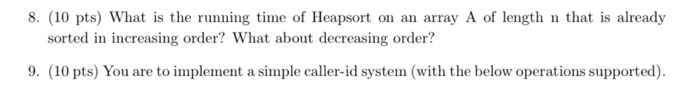 Solved 8. (10 pts) What is the running time of Heapsort on | Chegg.com