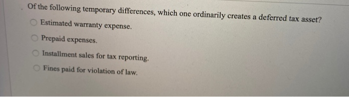 Solved Of the following temporary differences, which one | Chegg.com