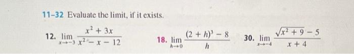 Solved 11-32 Evaluate the limit, if it exists. 12. | Chegg.com
