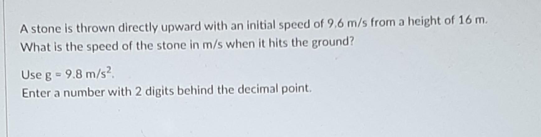 Solved A stone is thrown directly upward with an initial | Chegg.com