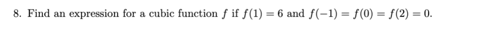 Solved Find an expression for a cubic function f ﻿if f(1)=6 | Chegg.com