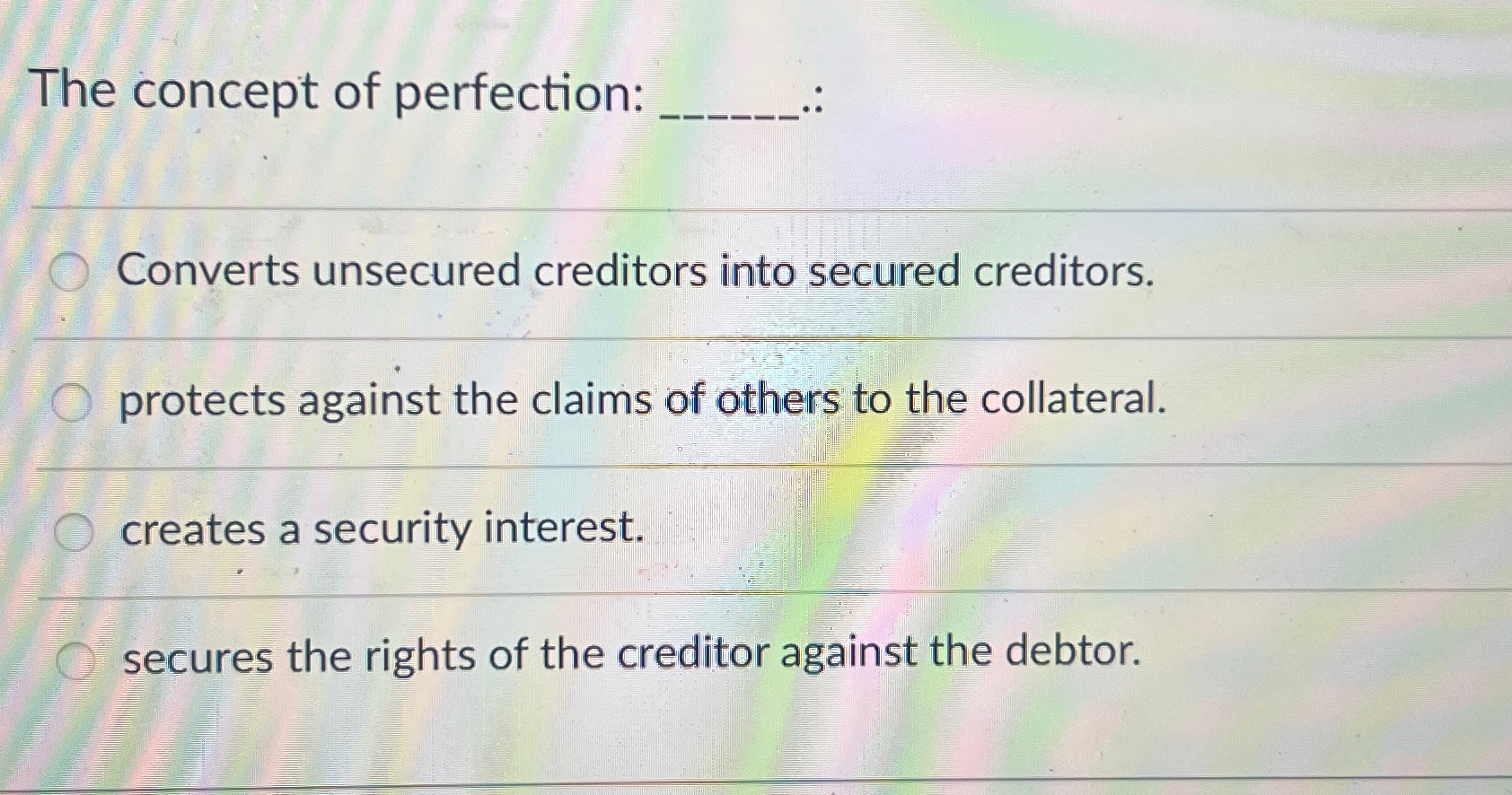 Solved The concept of perfection: q,Converts unsecured | Chegg.com