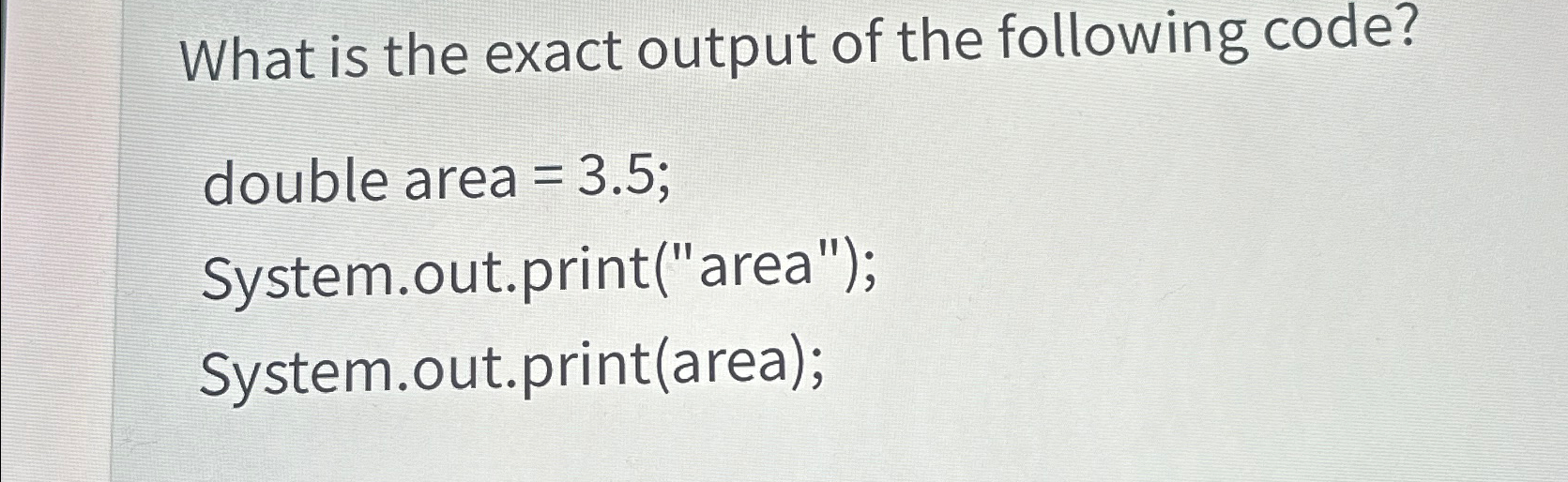 Solved What is the exact output of the following code?double | Chegg.com