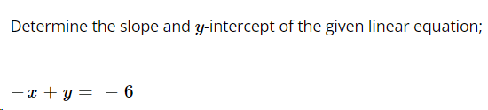 Solved Determine the slope and y-intercept of the given | Chegg.com