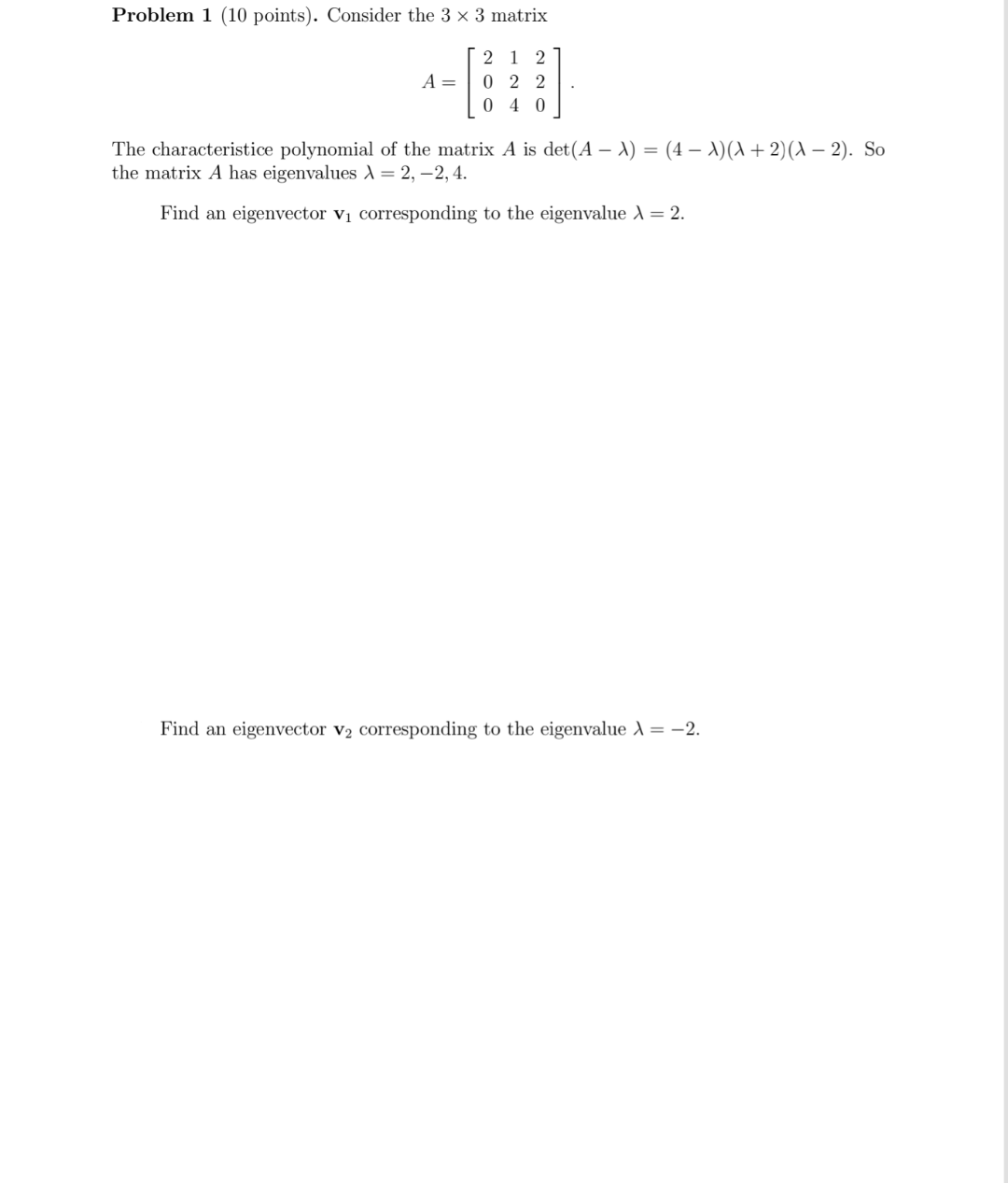 Solved Problem 1 (10 points). Consider the 3×3 matrix | Chegg.com