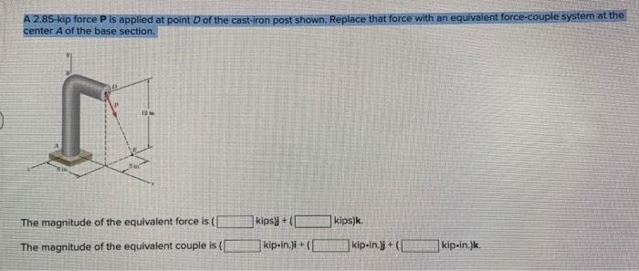 Solved A 2.85-kip force P is applied at point D of the | Chegg.com