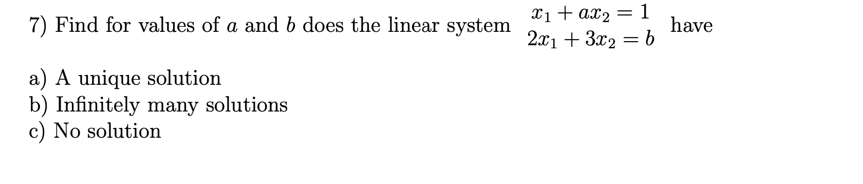 Solved Find for values of a and b ﻿does the linear system | Chegg.com