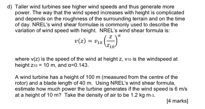 Solved d) Taller wind turbines see higher wind speeds and | Chegg.com