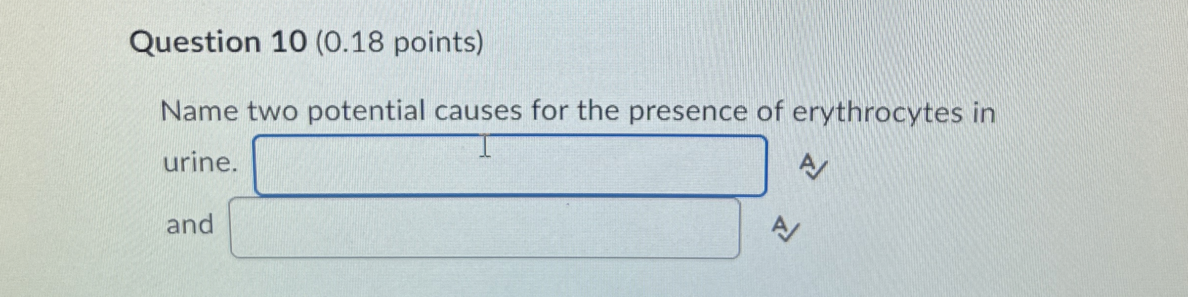 Solved Question 10 ( 0.18 ﻿points)Name two potential causes | Chegg.com