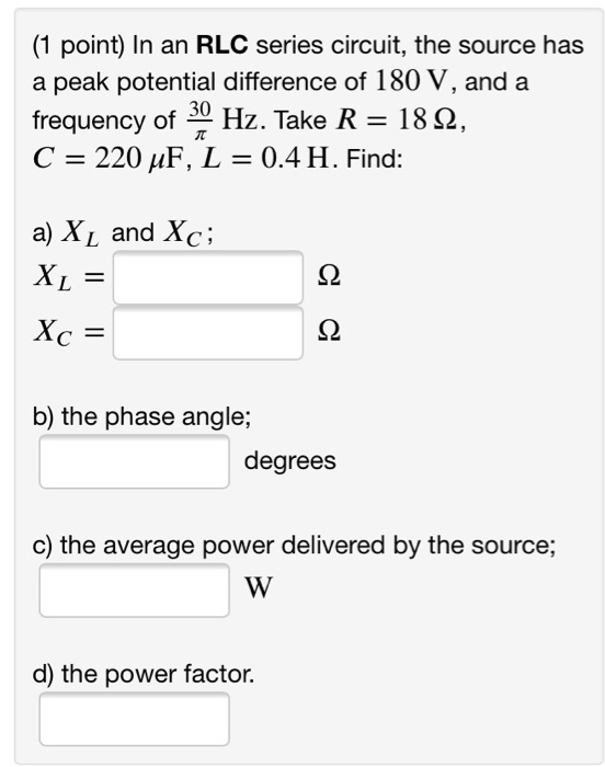 Solved (1 point) In an RLC series circuit, the source has a | Chegg.com