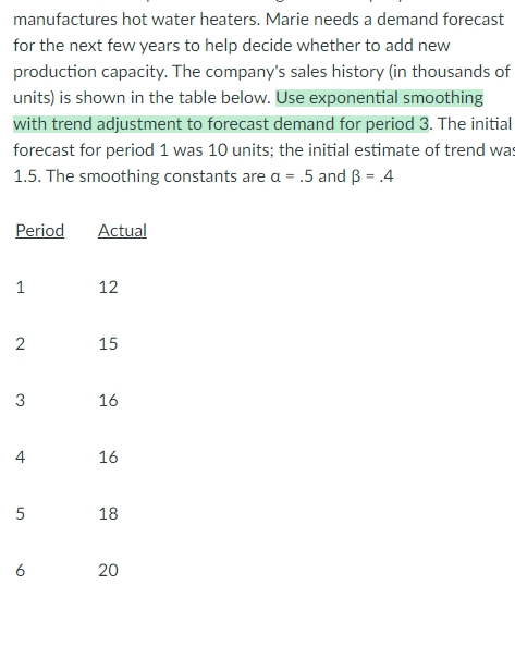 Solved Use exponential smoothing with trend adjustment to | Chegg.com