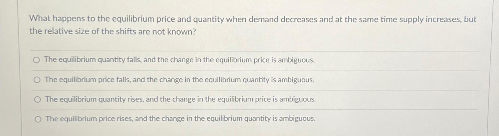 Solved What happens to the equilibrium price and quantity | Chegg.com