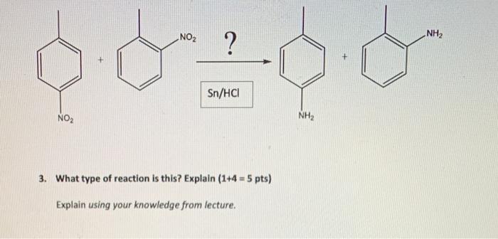 Solved NO2 NH2 ? Sn/HCI NO2 NH2 3. What type of reaction is | Chegg.com