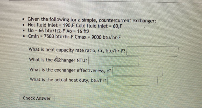 Solved • Given the following for a simple, countercurrent | Chegg.com
