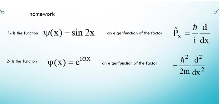 Solved homework 1- Is the function ψ(x)=sin2x an | Chegg.com