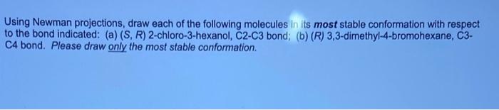Solved Using Newman projections, draw each of the following | Chegg.com