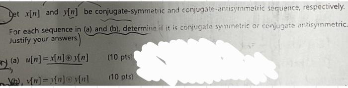 Solved Let X[n] And Y[n] Be Conjugate Symmetric And