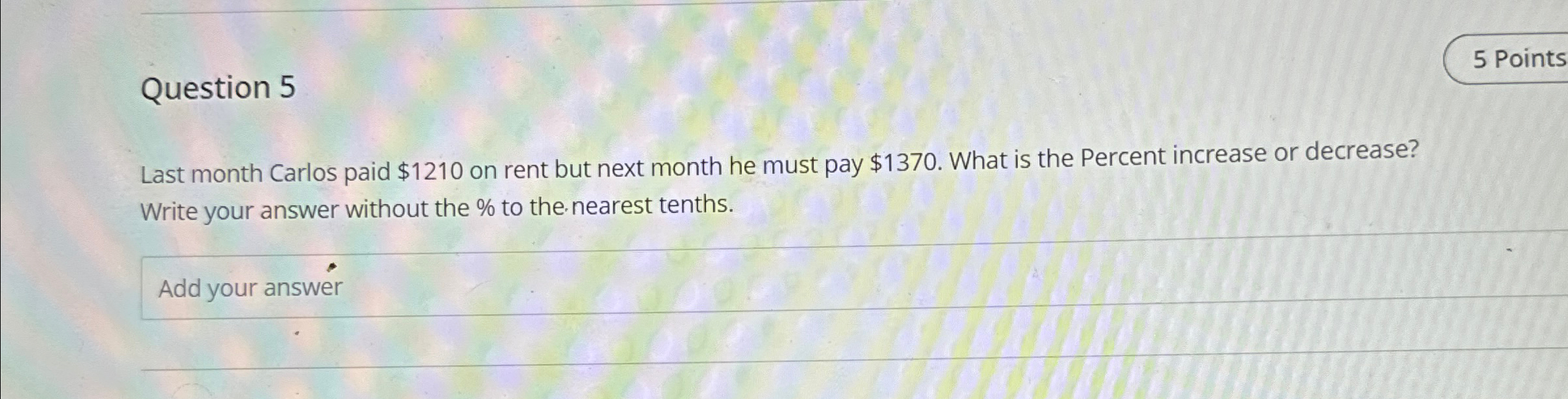 Solved Question 5Last month Carlos paid $1210 ﻿on rent but | Chegg.com