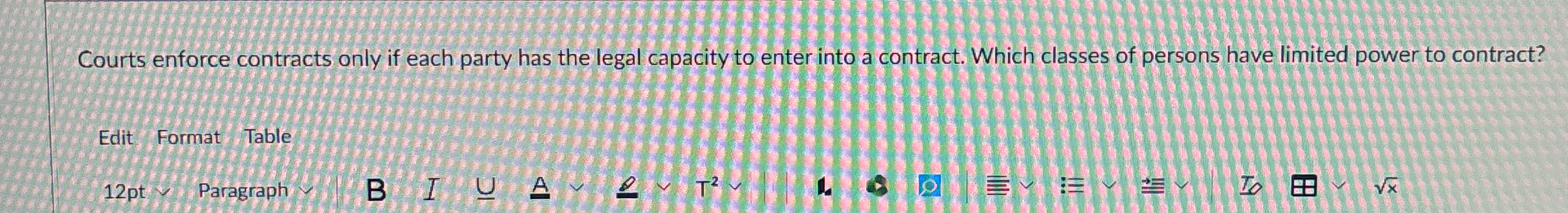 Solved Courts enforce contracts only if each party has the | Chegg.com