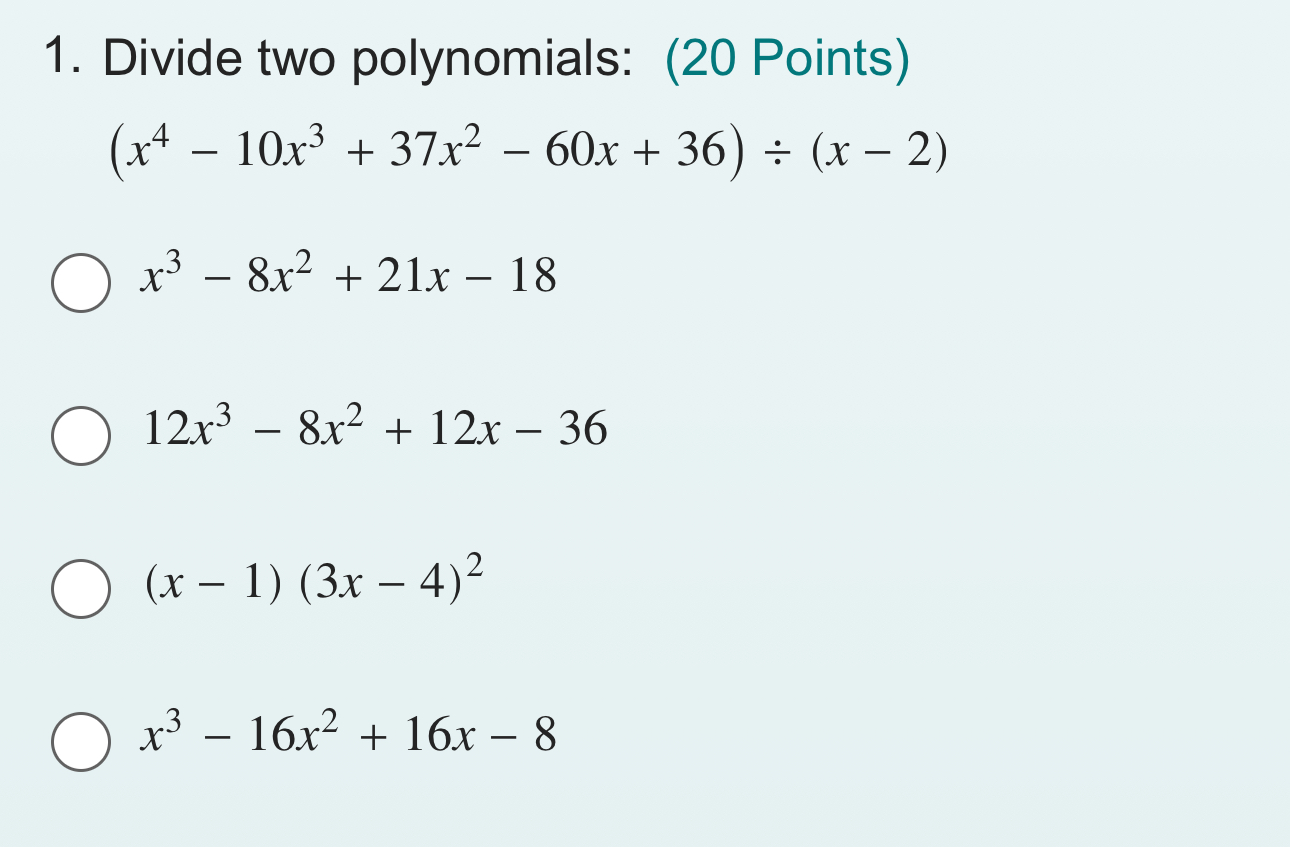 Solved Divide two polynomials: (20 | Chegg.com