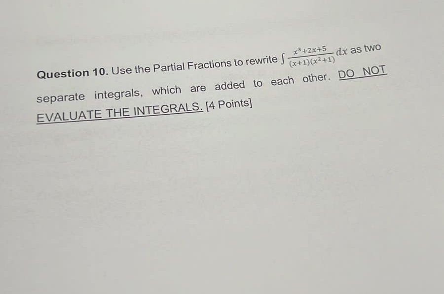Solved Question 10. ﻿Use the Partial Fractions to rewrite | Chegg.com