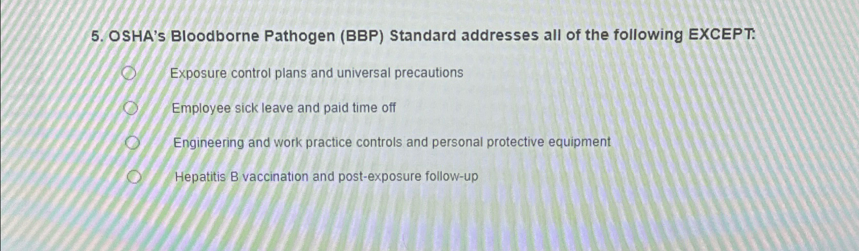 Solved OSHA's Bloodborne Pathogen (BBP) ﻿Standard addresses | Chegg.com