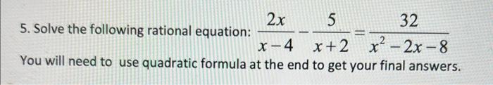 Solved x−42x−x+25=x2−2x−832 | Chegg.com