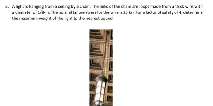 Solved 5. A light is hanging from a ceiling by a chain. The | Chegg.com