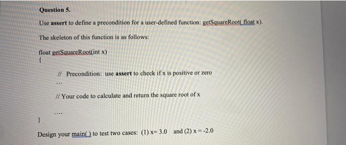 Solved Question 5. Use assert to define a precondition for a | Chegg.com