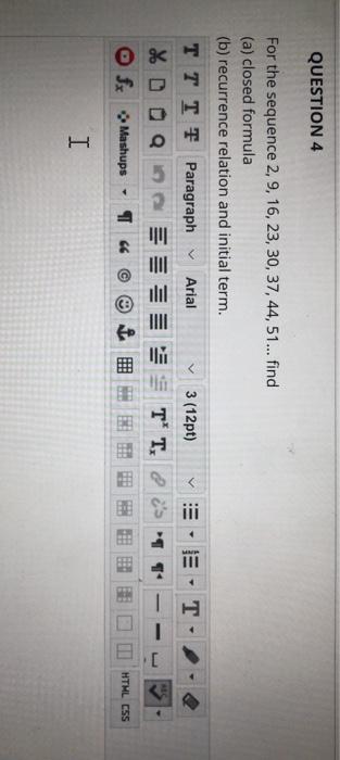 Solved QUESTION 4 For the sequence 2, 9, 16, 23, 30, 37, 44, | Chegg.com