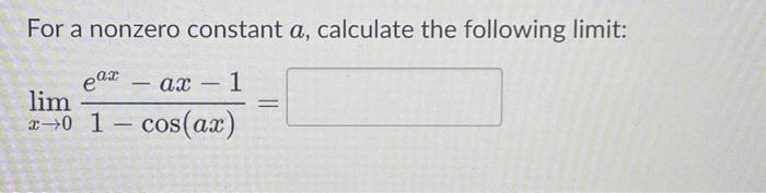 Solved For a nonzero constant a, calculate the following | Chegg.com