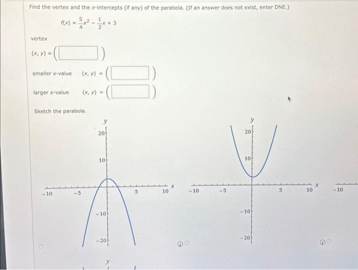 Solved Find the vertex and the x-intercepts (if any) of the | Chegg.com