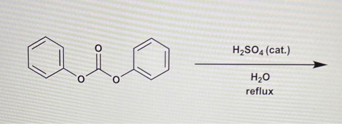 Solved O H2SO4 (cat.) H2O reflux | Chegg.com