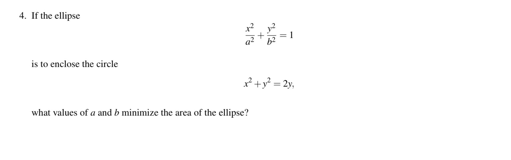 Solved If the ellipsex2a2+y2b2=1is to enclose the | Chegg.com