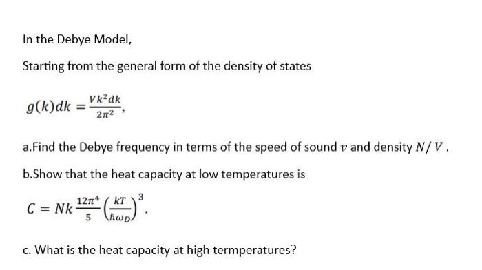 Solved In the Debye Model, Starting from the general form of | Chegg.com