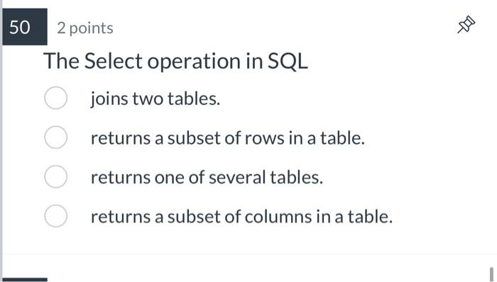 Solved The Select operation in SQL joins two tables. returns | Chegg.com