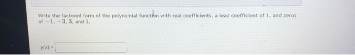 Solved Write the factored form of the polynomial function | Chegg.com