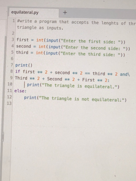 Solved equilateral.py + 1 #write a program that accepts the | Chegg.com