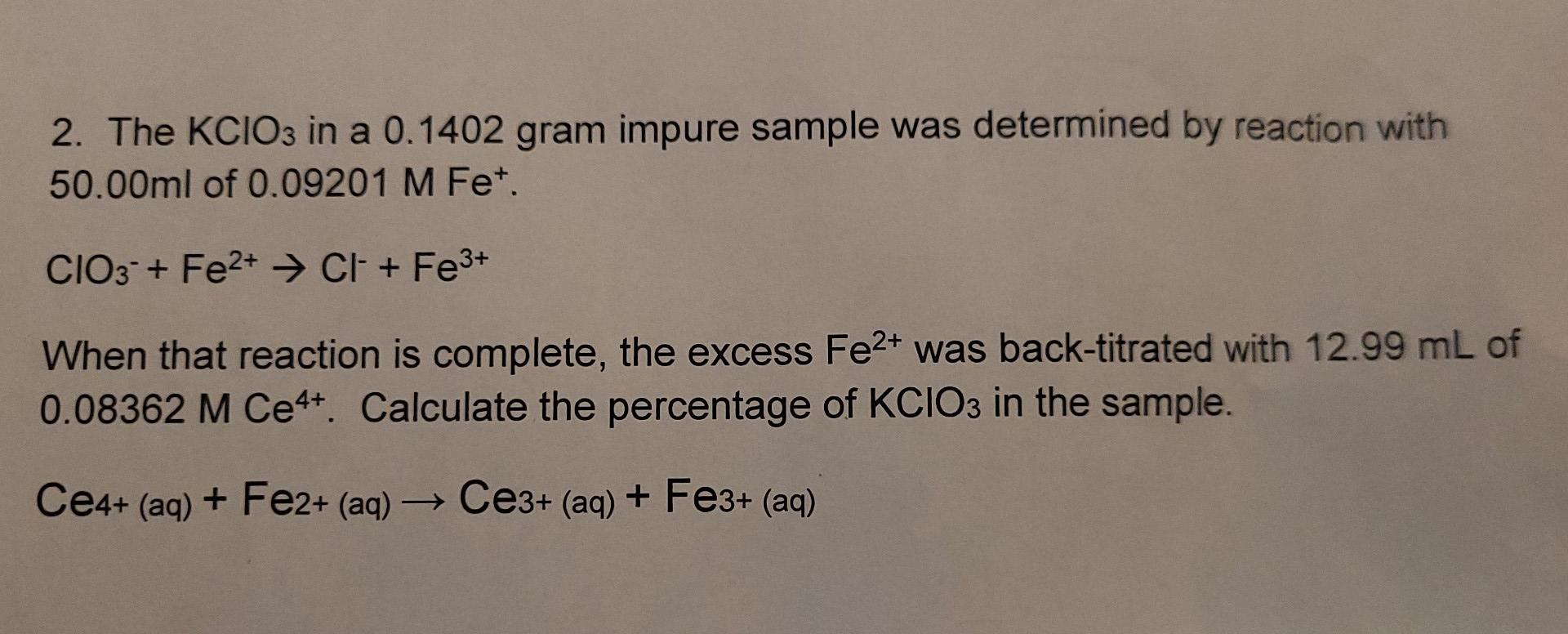 Solved 2. The KCIO3 in a 0.1402 gram impure sample was | Chegg.com