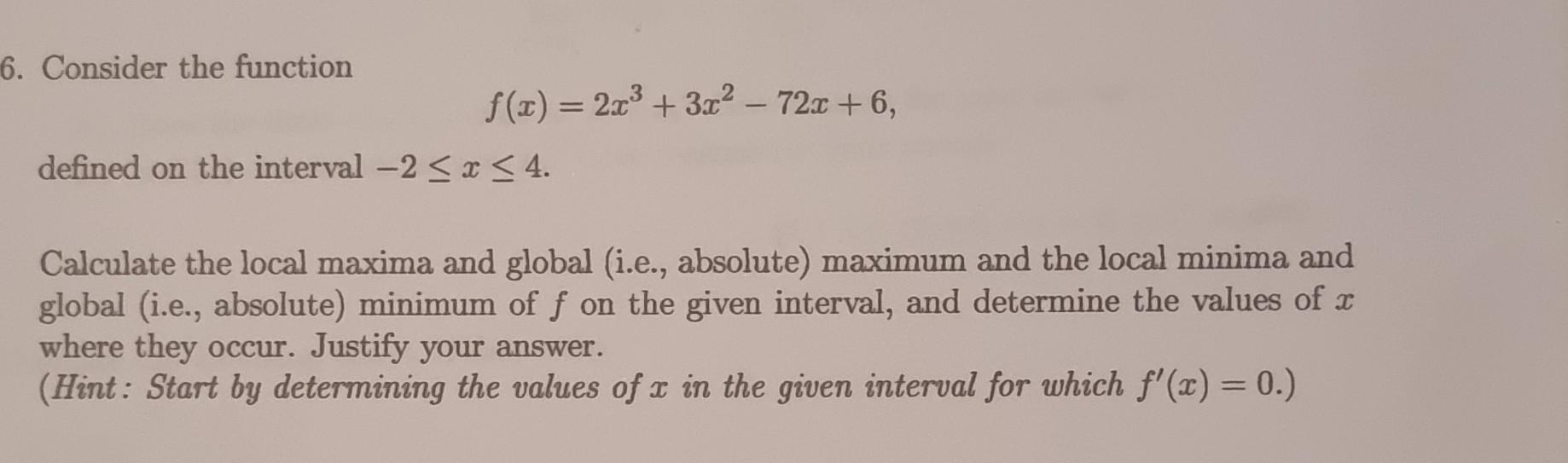 Solved 6. Consider the function \\[ f(x)=2 x^{3}+3 x^{2}-72 | Chegg.com
