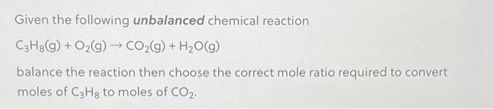 Solved Given the following unbalanced chemical reaction | Chegg.com