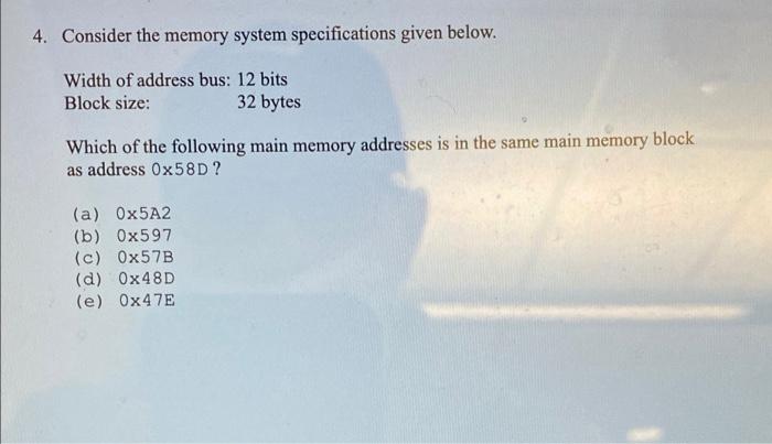 Solved 4. Consider the memory system specifications given | Chegg.com